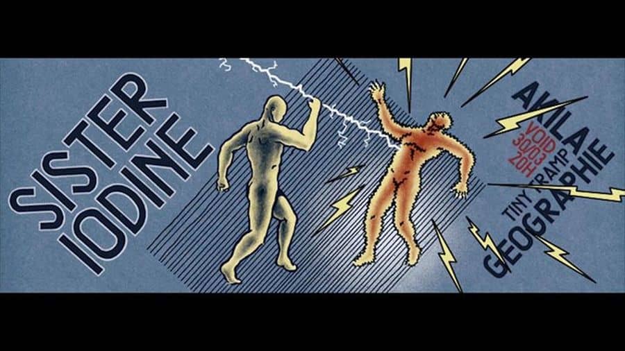 Sister Iodine + Akila + Géographie + Tiny Tramp - Void, B... | Bordeaux ...