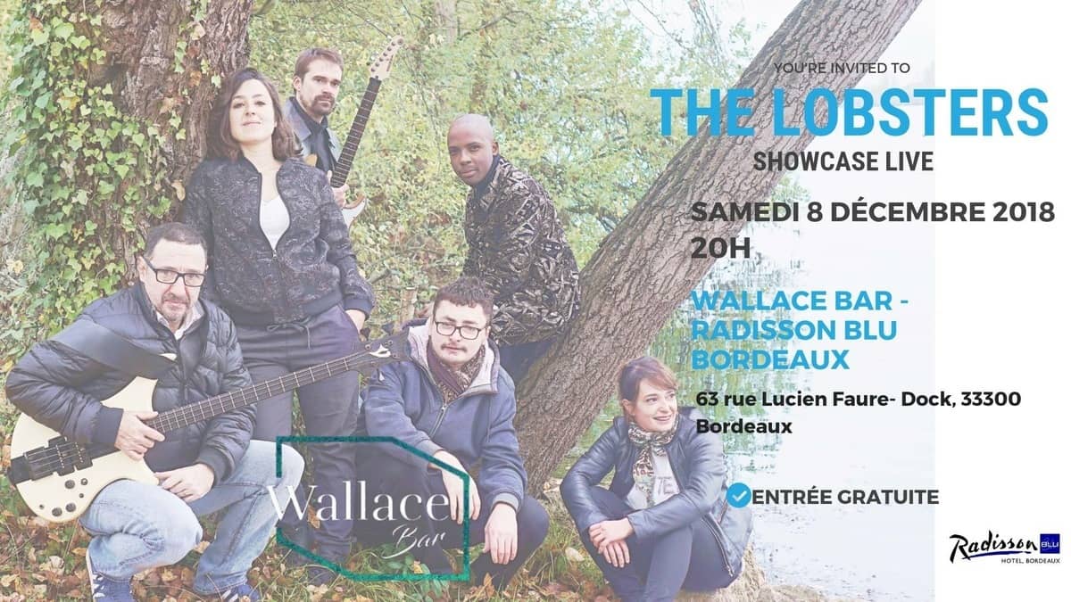 The Lobsters - Wallace Bar, Radisson Blu Hotel, 63 rue Lu... | Bordeaux ...