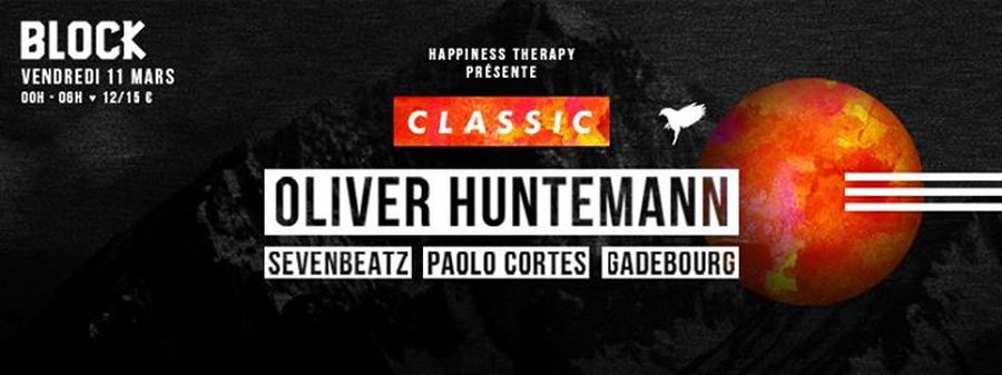 CLASSIC : avec OLIVER HUNTEMANN + SEVENBEATZ + PAOLO CORT... | Bordeaux ...